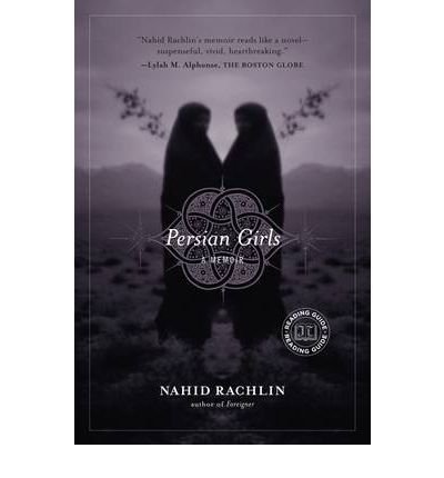 BY Rachlin, Nahid ( Author ) [{ Persian Girls: A Memoir - Greenlight By Rachlin, Nahid ( Author ...