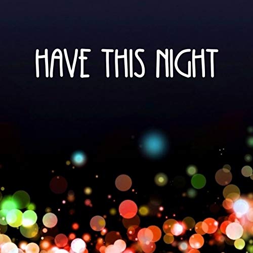 Play Have This Night by Haydn Cox on Amazon Music