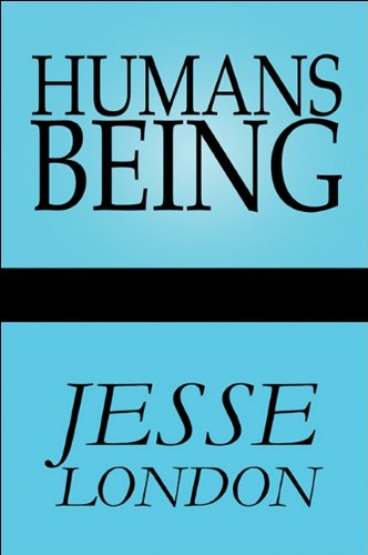 Humans Being: London, Jesse: 9781451287455: Amazon.com: Books