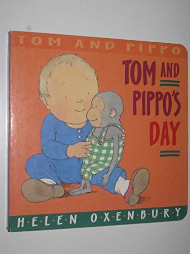Tom and Pippo's Day (Tom and Pippo Board Books): Helen Oxenbury ...