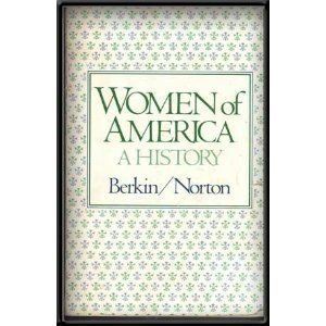 Women of America: A History by Carol Berkin (1979-02-03): Carol Berkin ...