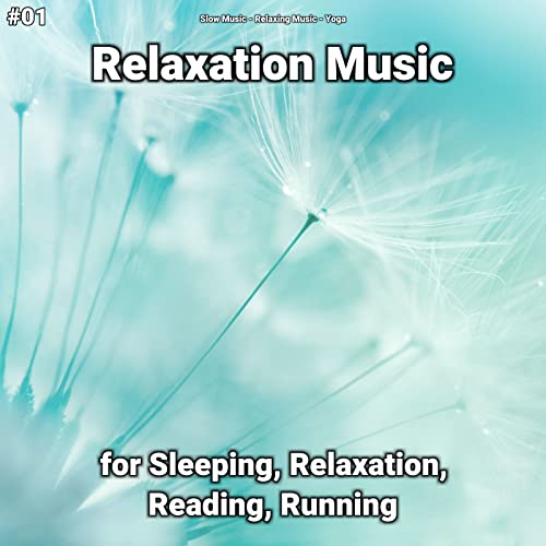 Amazon Music UnlimitedでSlow Music, Relaxing Music & YOGAの#01 Relaxation ...