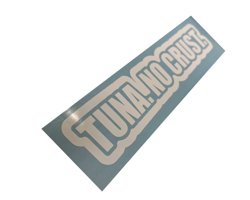 Amazon.com: Tuna No Crust Vinyl Window Bumper Decal Sticker (8" inches ...