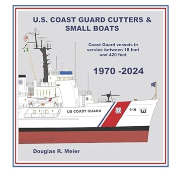 Amazon.com: U.S. Coast Guard Cutters & Small Boats: 9798218407278 ...