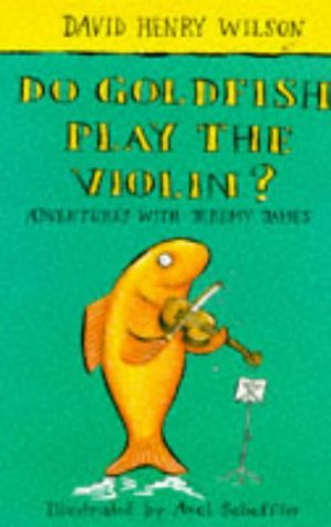 Do Goldfish Play the Violin?: 5 (Adventures with Jeremy James S ...