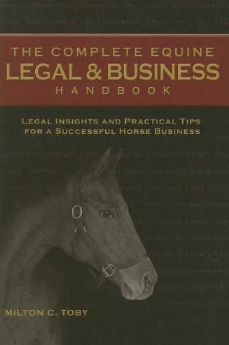The Complete Equine Legal & Business Handbook: Legal Insights and ...