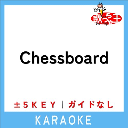 Chessboard(ガイド無しカラオケ)[原曲歌手:Official髭男dism] von 歌っちゃ王 bei Amazon Music - Amazon.de