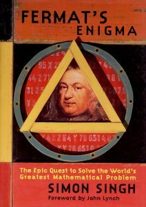 Fermat's Enigma: The Epic Quest to Solve the World's Greatest ...