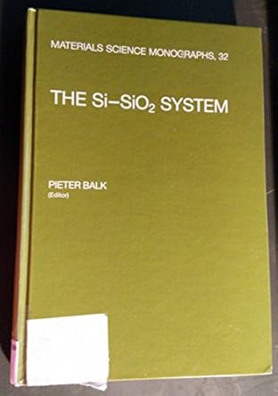 Amazon | The Si-Sio2 System (Materials Science Monographs) | Balk ...