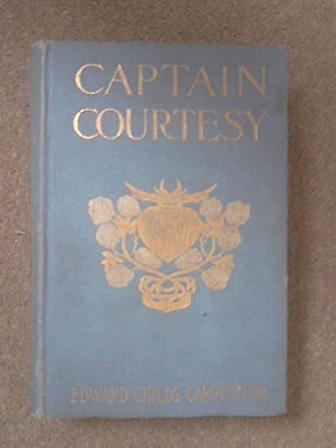 Captain Courtesy: Carpenter, Edward Childs: Amazon.com: Books