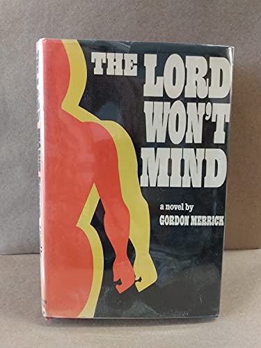 The Lord Won t Mind: A Novel: Gordon Merrick: Amazon.com: Books