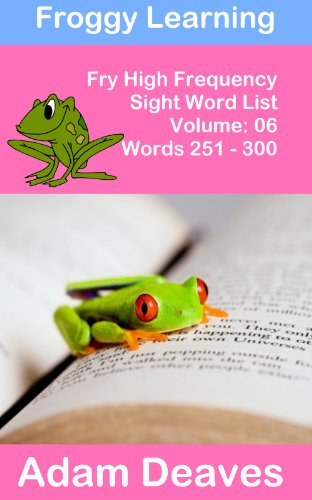 Froggy Fry 251 to 300 High Frequency Sight Word List - Vol. 06 (Froggy ...