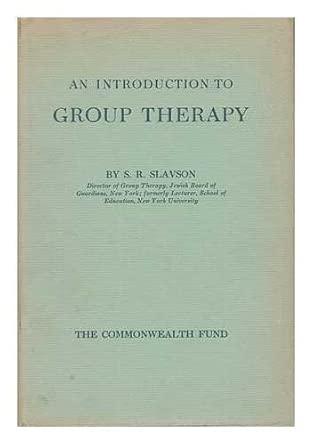 An Introduction to Group Therapy: SLAVSON, S.R.: Amazon.com: Books