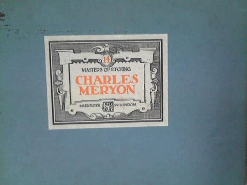 Modern masters of etching - No. 14 :Charles Meryon: Meryon, Charles ...