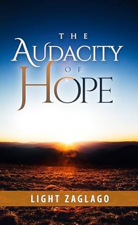 AUDACITY OF HOPE - Kindle edition by Zaglago, Bishop Light. Religion ...