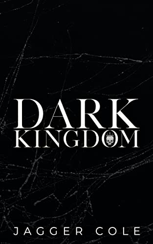 Dark Kingdom: An Enemies to Lovers Mafia Romance eBook : Cole, Jagger ...