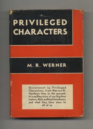 Privileged Characters (Politics and People): Werner, M. R ...