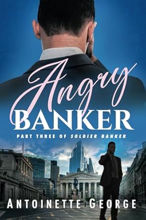 Angry Banker: The engrossing third part of SOLDIER BANKER, a 4 part ...