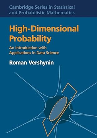 Amazon.com: High-Dimensional Probability: An Introduction with Applications in Data Science ...