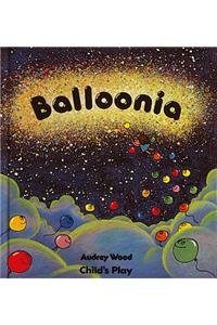 Balloonia: Audrey Wood: 9780859533201: Amazon.com: Books