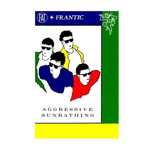 Play Aggressive Sunbathing by Fat & Frantic on Amazon Music