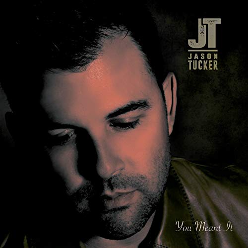 You Meant It by Jason Tucker on Amazon Music - Amazon.com