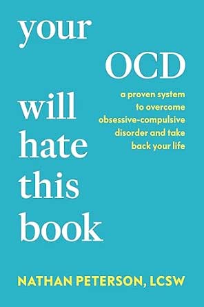 Amazon.com: Your OCD Will Hate This Book: A Proven System to Overcome ...
