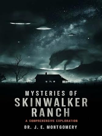 Amazon.com: Unveiling Skinwalker Ranch: An In-Depth Investigation into Paranormal Phenomena and ...