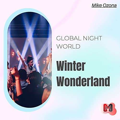 Winter Wonderland - Global Night World by Mike Ozona on Amazon Music ...