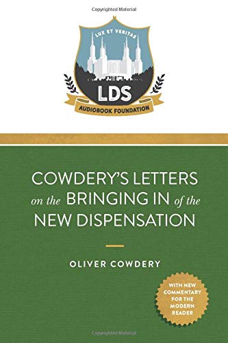 Cowdery's Letters on the Bringing in of the New Dispensation: (With New ...