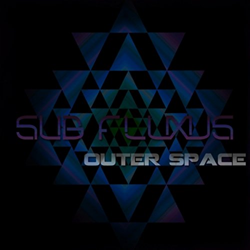 Amazon.com: Outer Space : Sub Fluxus: Digital Music