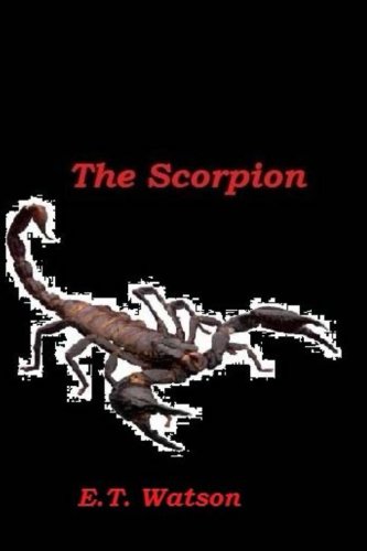 The Scorpion: Watson, E. T.: 9781481250832: Amazon.com: Books