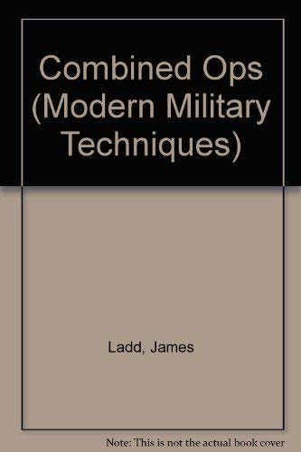 Amazon | Combined Ops (Modern Military Techniques S.) | Ladd, James ...
