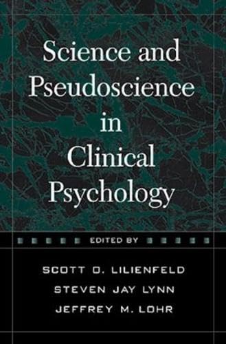 Science and Pseudoscience in Clinical Psychology, First Edition ...