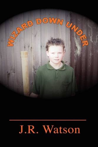 Wizard Down Under: Watson, J. R.: 9781608601387: Amazon.com: Books