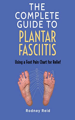 The Complete Guide to Plantar Fasciitis: Using a Foot Pain Chart for ...