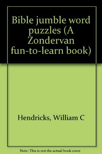 Bible jumble word puzzles (A Zondervan fun-to-learn book): Hendricks ...