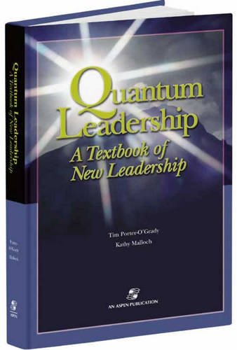 Quantum Leadership: A Textbook of New Leadership: Timothy Porter-O ...
