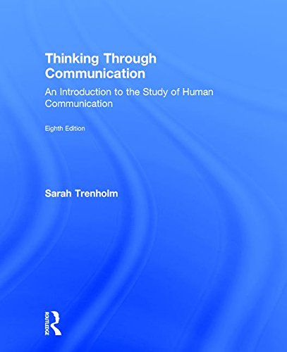 Thinking Through Communication: An Introduction to the Study of Human ...