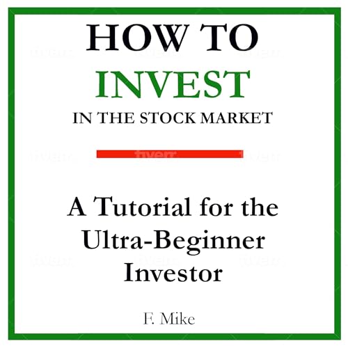 Amazon.com: How to Invest in the Stock Market: A Tutorial for the Ultra ...