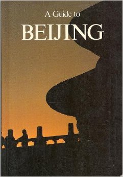 Buy A Guide to Beijing Book Online at Low Prices in India | A Guide to ...