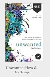 Amazon.com: Unwanted: How Sexual Brokenness Reveals Our Way to Healing ...