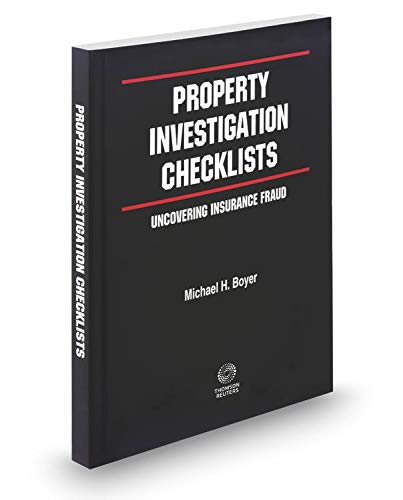 Property Investigation Checklists: Uncovering Insurance Fraud, 12th ...
