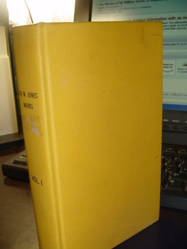 The Works of Sir William Jones 13 Volumes Minus Volume 10: Lord ...