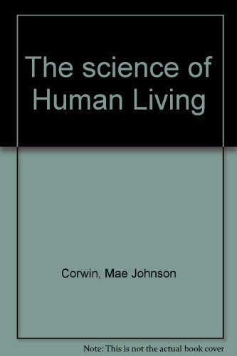 The science of Human Living: Corwin, Mae Johnson: Amazon.com: Books