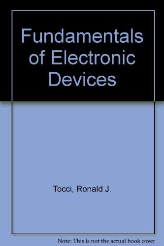 Fundamentals of Electronic Devices: Tocci, Ronald J., Oliver, Mark E ...