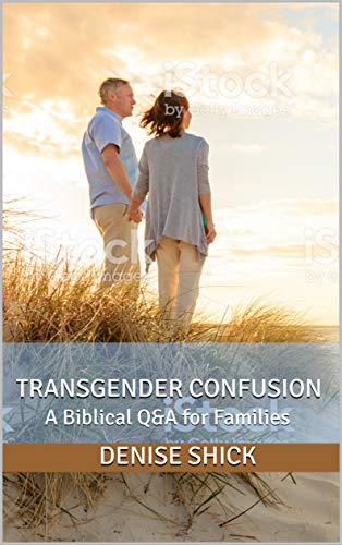 Transgender Confusion: A Biblical Q&A for Families - Kindle edition by ...