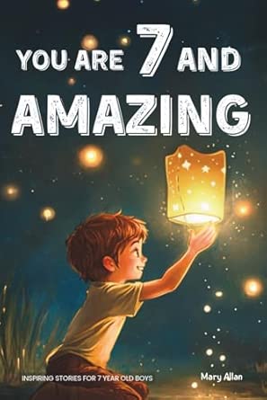 Amazon.com: You Are 7 And Amazing! Inspiring Stories For 7 Year Old ...
