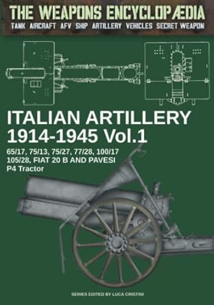 Italian artillery 1914-1945 (Vol. 1) : Cristini, Luca: Amazon.co.za: Books