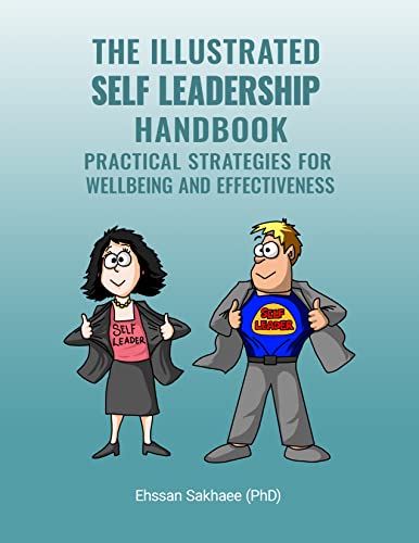 The Illustrated Self Leadership Handbook: Practical strategies for ...